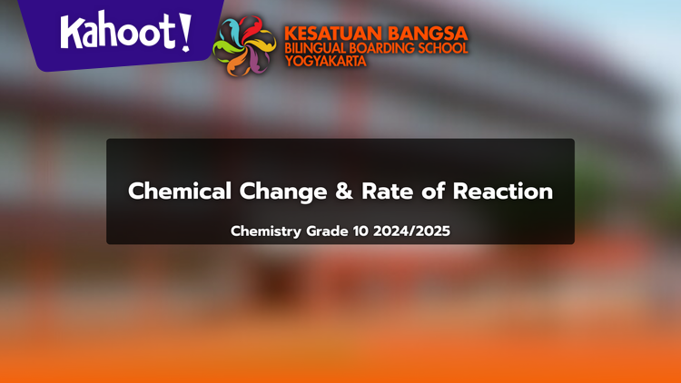 Chemical Change & Rate of Reaction | Chemistry Grade 10 2024/2025 ...