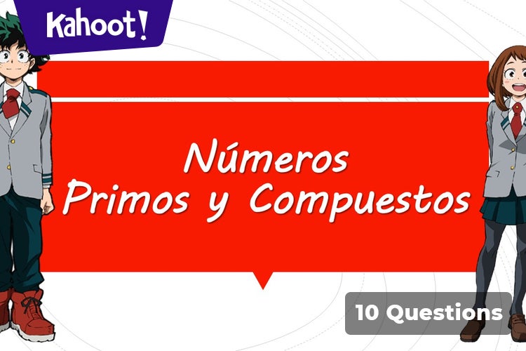 Números Primos y Compuestos - Kahoot! Quiz
