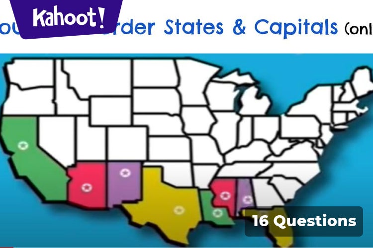 Southern Border States & Capitals (only) - Kahoot! Quiz