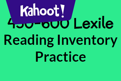 450-600 Lexile SRI Practice - Kahoot! Quiz