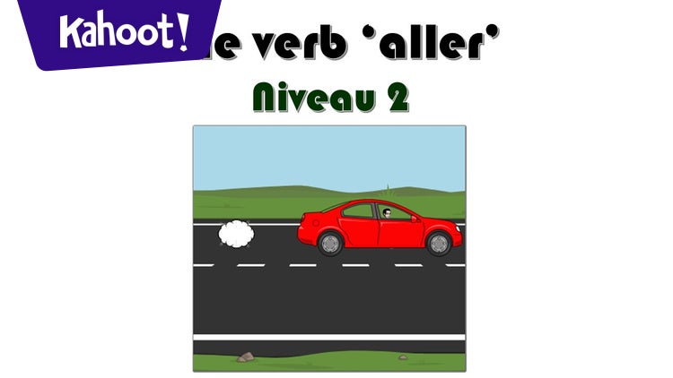 Aller au présent - Niveau 2 - Kahoot! Quiz