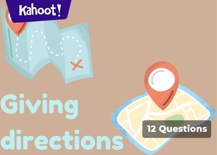 Giving directions - Kahoot! Quiz