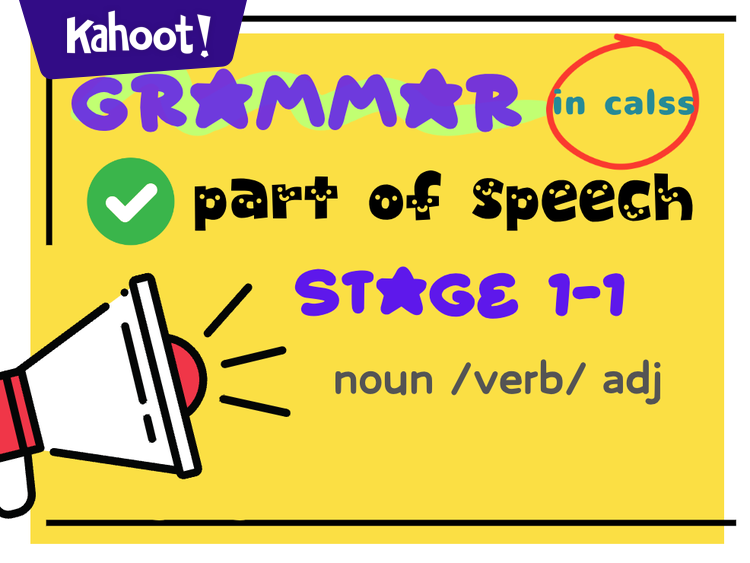 Grammar Stage 1 -1 part of speech - noun verb adjectives-1 （ in class ...