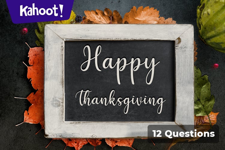 Thanksgiving - Kahoot! Quiz