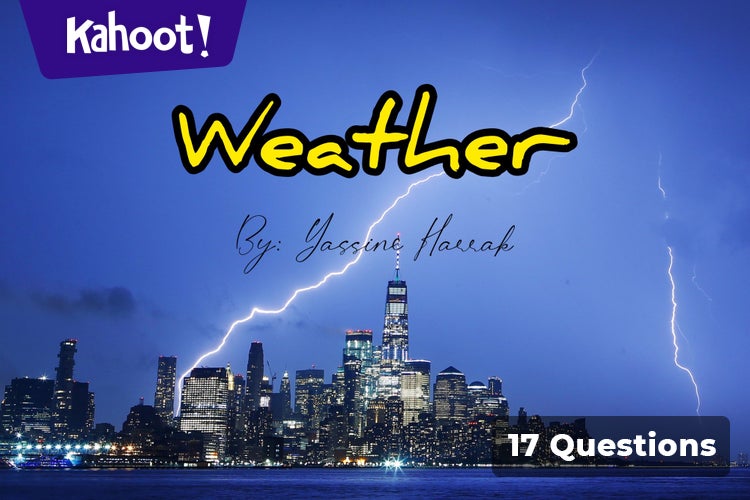 Weather - Kahoot! Quiz