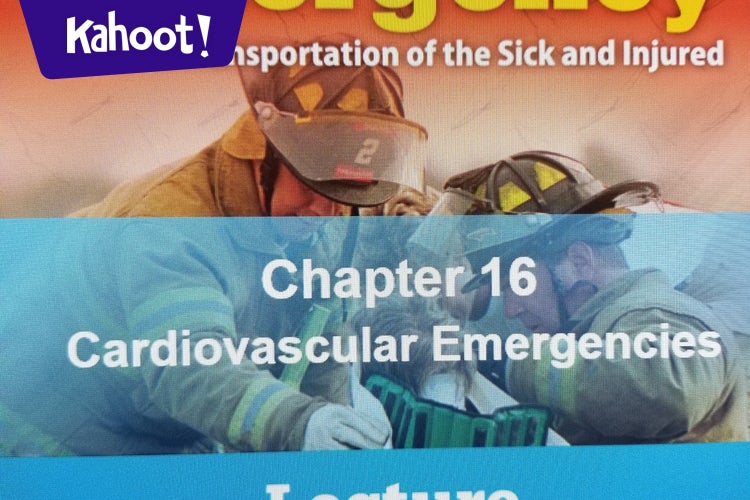 Duplicate of EMT Cardiac Emergency - Kahoot! Quiz