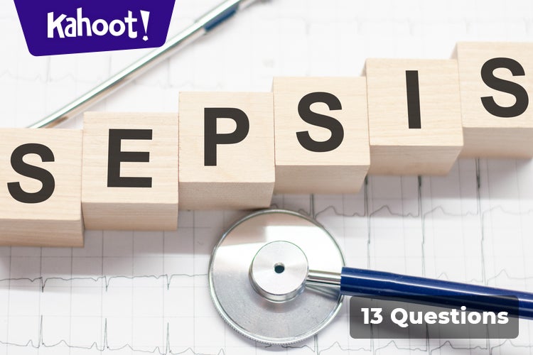 SEPSIS - Kahoot! Quiz