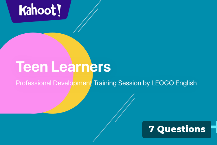 Teen Learners - Kahoot! Quiz