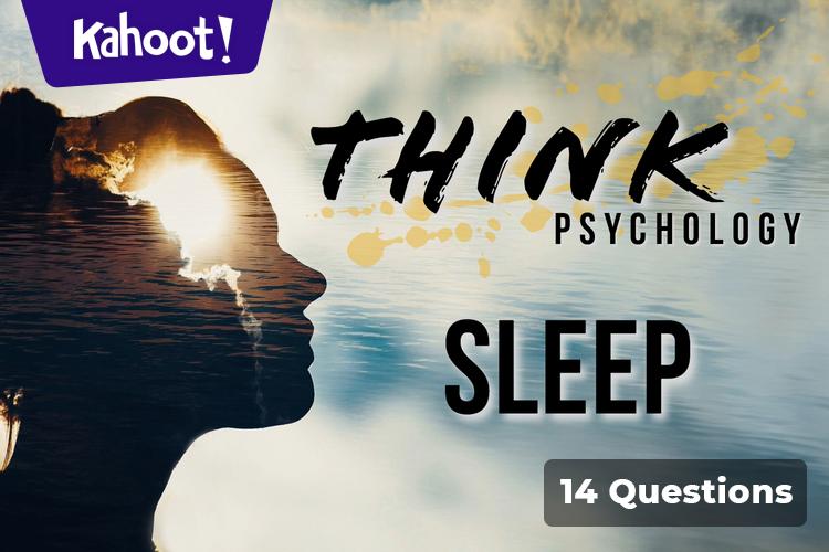 Psychology - Sleep and Dreaming - Kahoot! Quiz