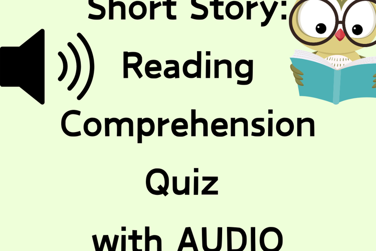Reading Comprehension Short Story Quiz with Audio Questions - Kahoot ...