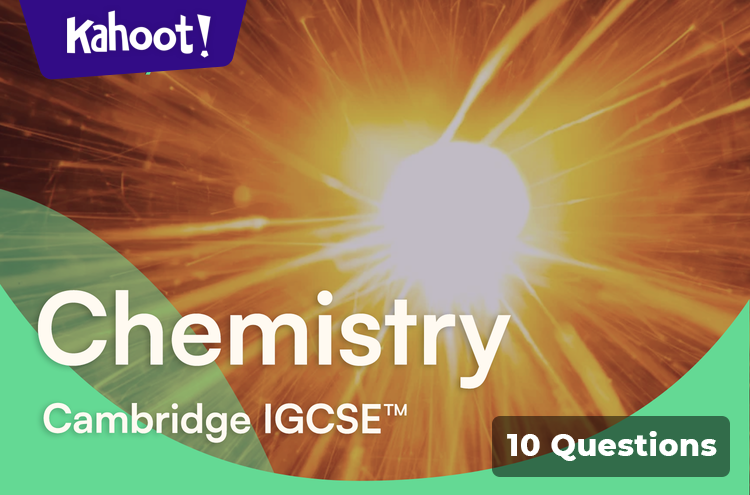 IGCSE™️ Chemistry: Chemical reactions - Kahoot! Quiz