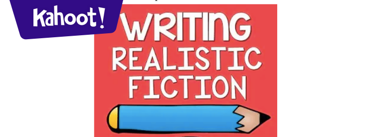 Writing Realistic Fiction - Kahoot! Quiz