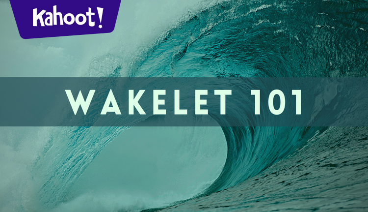 Wakelet 101 - Students - Kahoot! Quiz