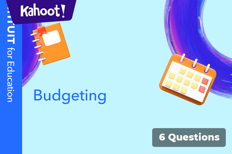 Introduction to Budgeting - Kahoot! Quiz