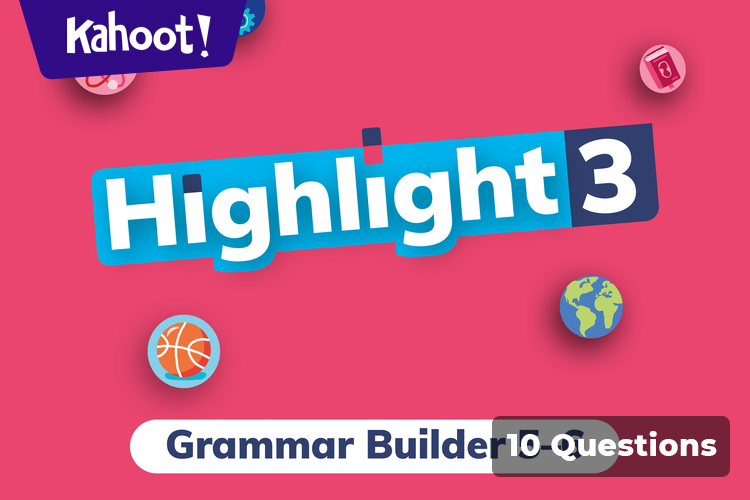 Highlight 3 Grammar Builder 5–6 - Kahoot! Quiz