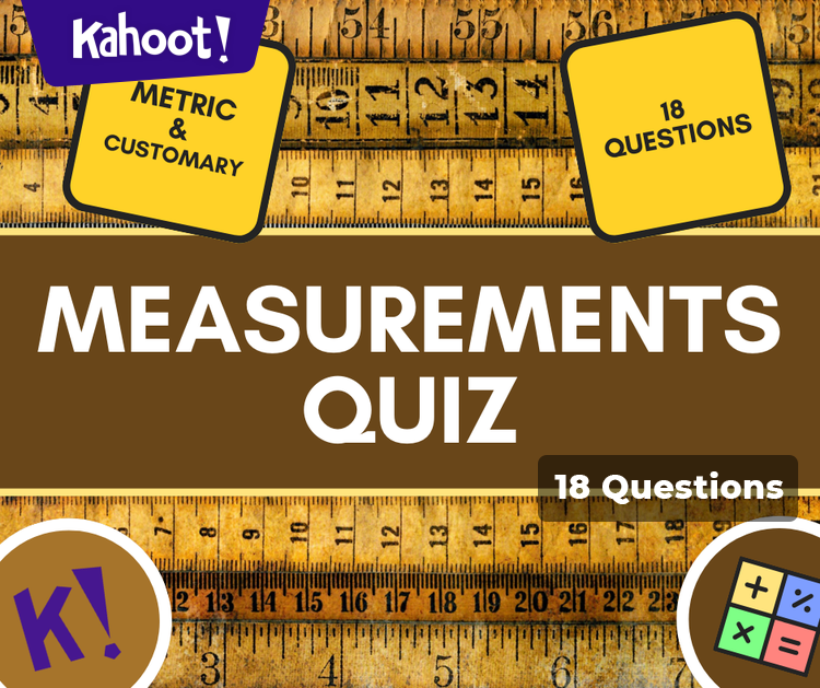 Units of Measurements Quiz - Kahoot! Quiz