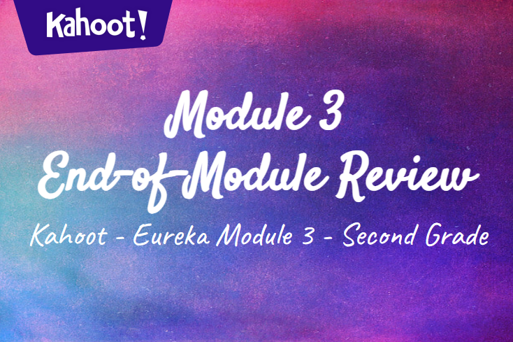 2nd Grade Eureka Module 3 End of Module Review - Kahoot! Quiz