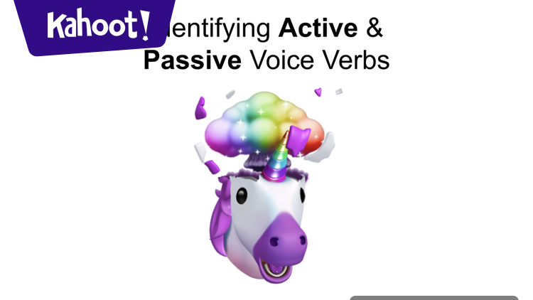 Identifying Active & Passive Voice Verbs - Kahoot! Quiz