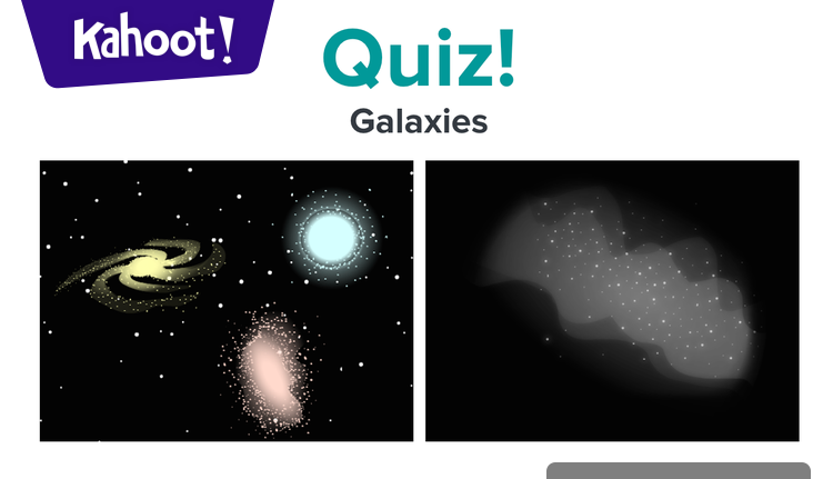 BrainPOP: Galaxies - Kahoot! Quiz