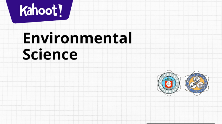 Environmental Science - Kahoot! Quiz
