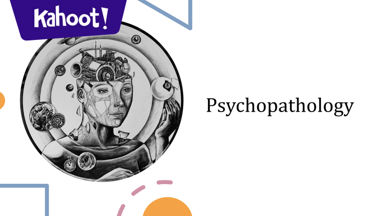 Psychological Disorders - Kahoot! Quiz