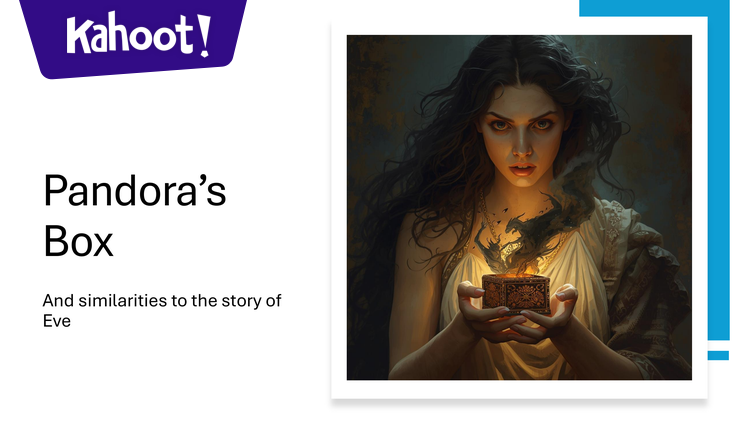 Lesson 4 Pandora's Box - Kahoot! Quiz