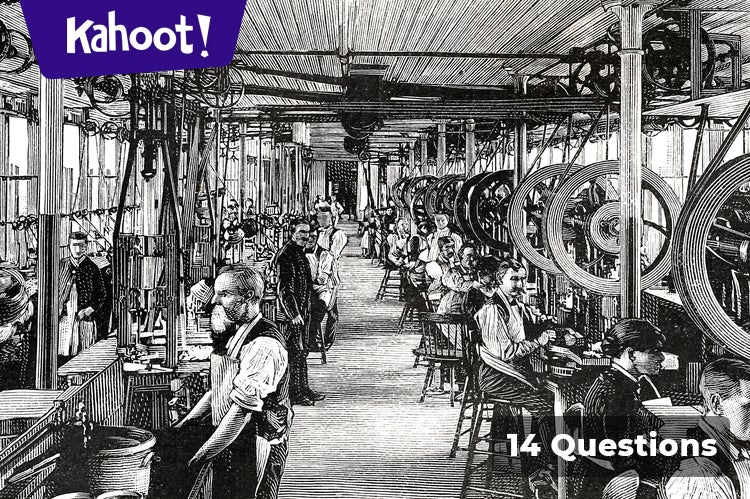 The Industrial Revolution - Kahoot! Quiz