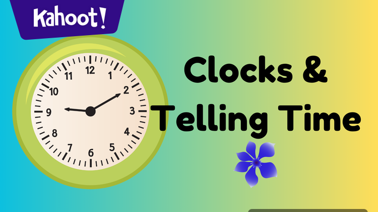 Clocks / Telling time to 5 Minutes - Kahoot! Quiz