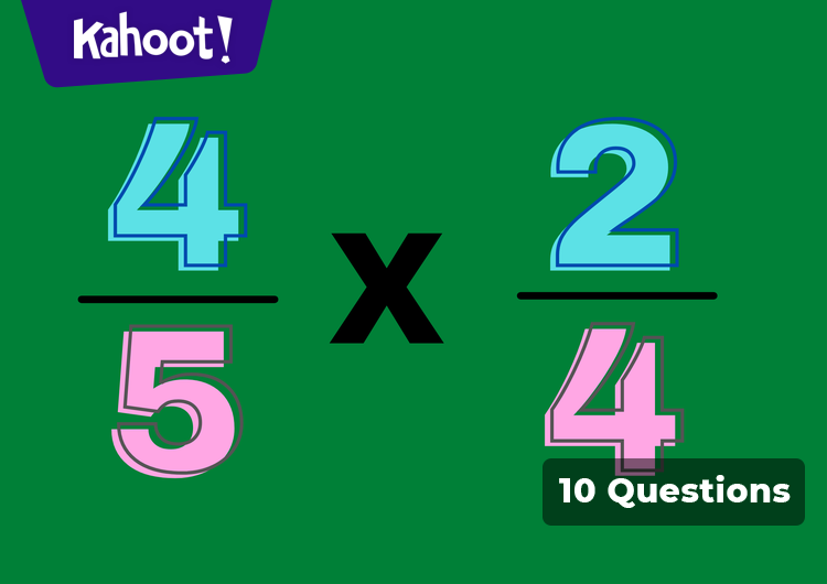 Multiplying Fractions - Kahoot! Quiz