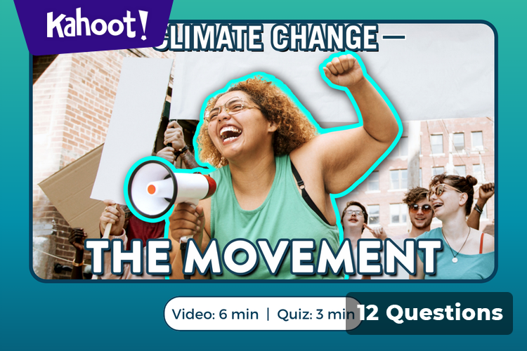 The Movement | Our Climate Our Future - Kahoot! Quiz