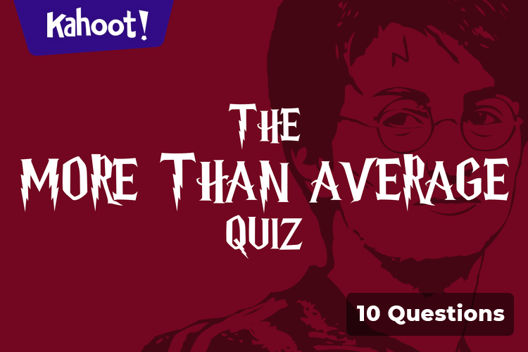 The More Than Average Quiz - Kahoot! Quiz