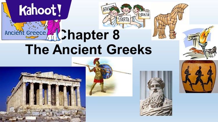 Chapter 8 Greek Civilization World History - Kahoot! Quiz