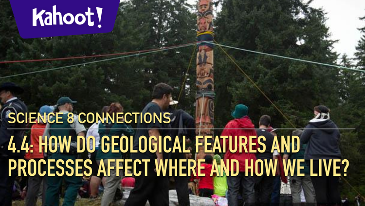 Science 8: 4.4 Review - Kahoot! Quiz