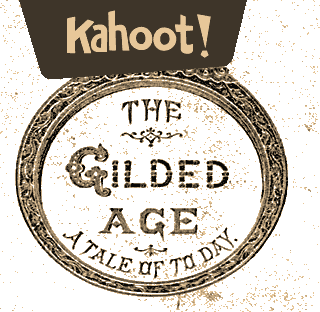 APUSH Period 6: The Gilded Age - Kahoot! Quiz