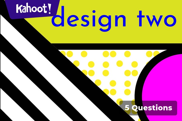 Design Two - Kahoot! Quiz