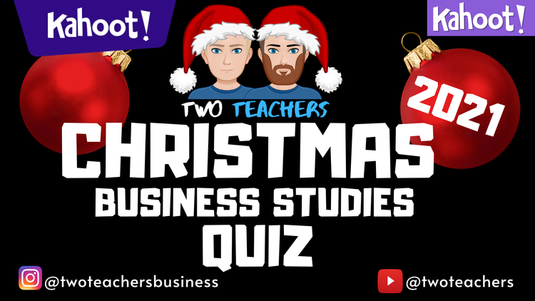 Two Teachers Business Studies Christmas Quiz 2021 - Kahoot! Quiz
