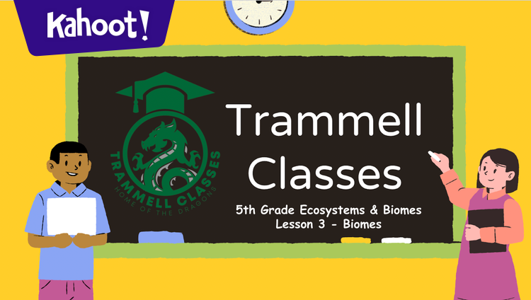 5th Grade Biomes Lesson 3 Quiz - Kahoot! Quiz