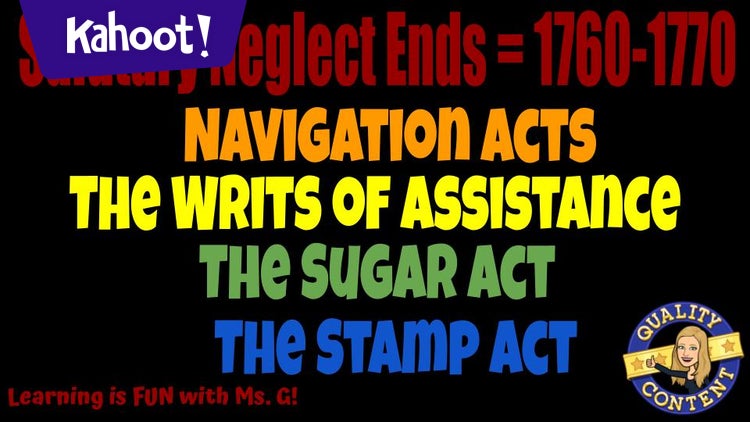 Salutary Neglect Ends = 1760-1770 - Kahoot! Quiz