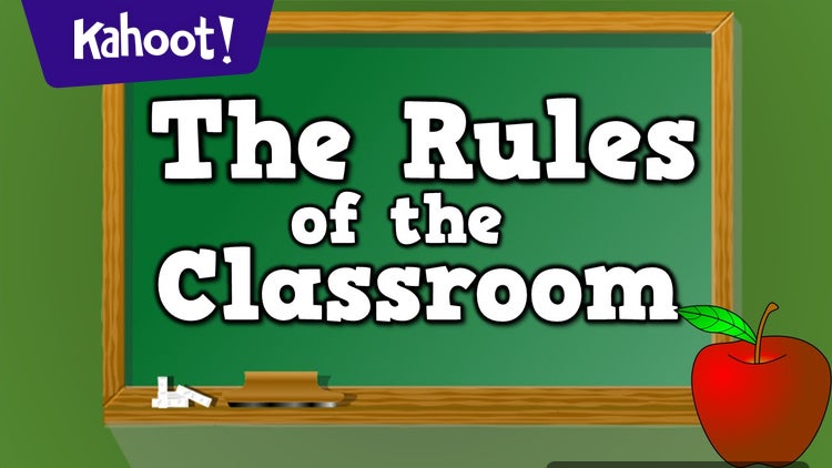 Classroom Rules - Kahoot! Quiz