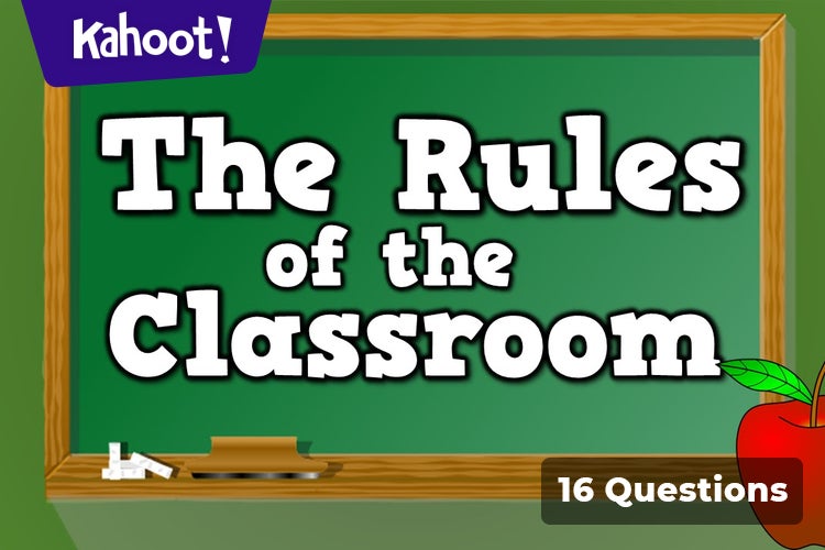 Classroom Rules - Kahoot! Quiz