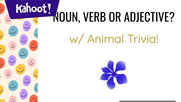 Noun, Verb or Adjective - II - Kahoot! Quiz