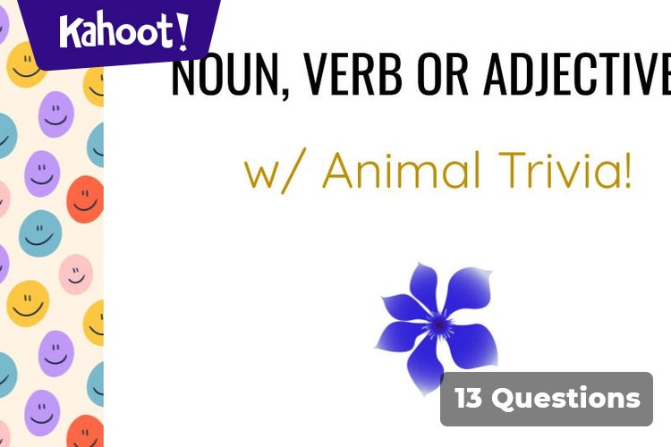Noun, Verb or Adjective - II - Kahoot! Quiz