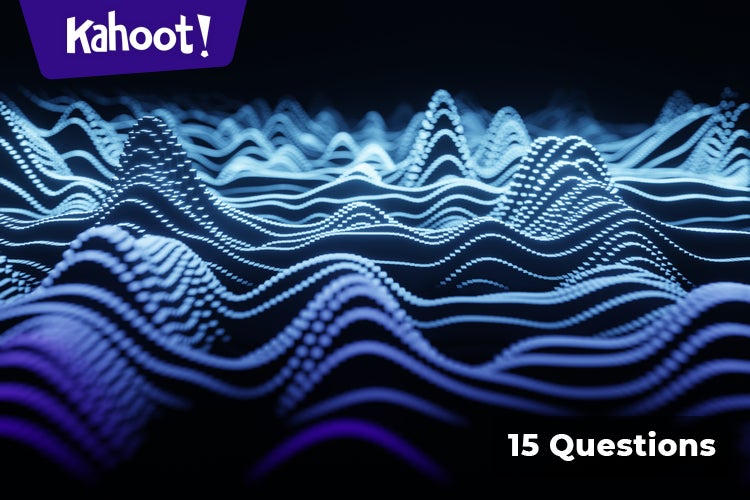PS.6 Waves: The Basics - Kahoot! Quiz