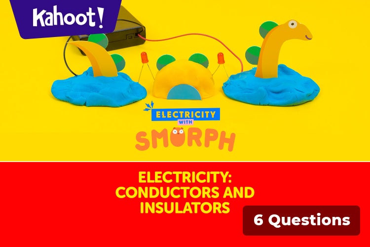Electricity: Conductors and Insulators - Kahoot! Quiz