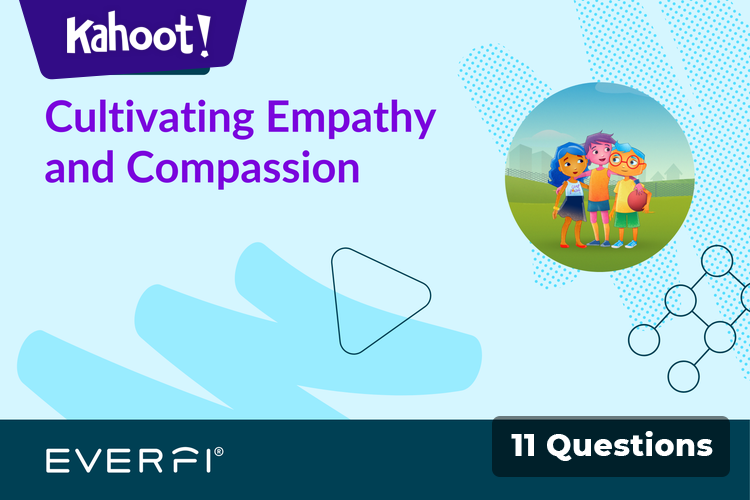 Cultivating Empathy and Compassion - Kahoot! Quiz