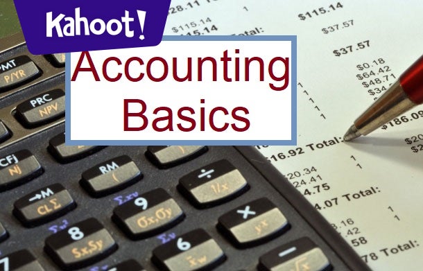 Chapter 17: Accounting Basics - Part 2 - Kahoot! Quiz