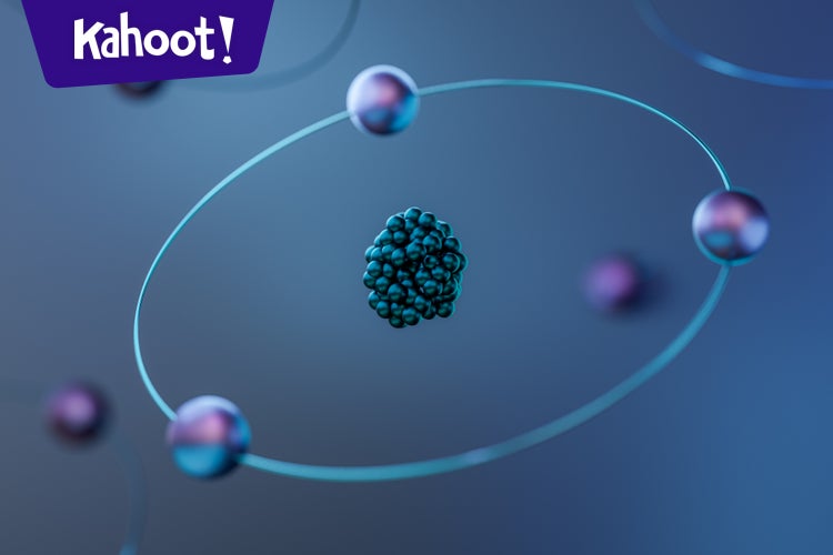Protons, Neutrons, Electrons - Kahoot! Quiz