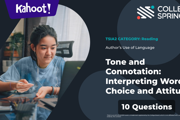 Tone and Connotation: Interpreting Word Choice and Attitude - Kahoot! Quiz