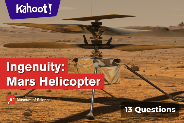Ingenuity: Mars Helicopter - Kahoot! Quiz