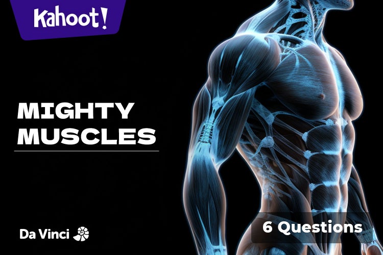 Mighty Muscles - Kahoot! Quiz